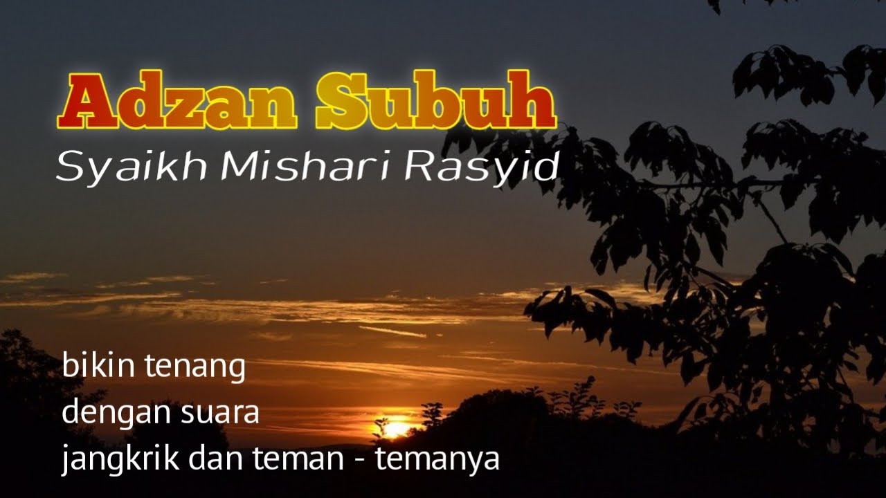 Kumandang adzan Subuh yang merdu dan indah // اجمل اذان الصبح // call ...