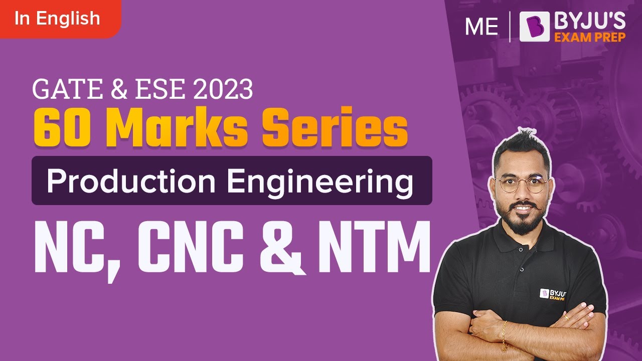 NC, CNC & NTM | Production Engineering | GATE & ESE 2023 Mechanical Engineering (ME) Exam Prep ...