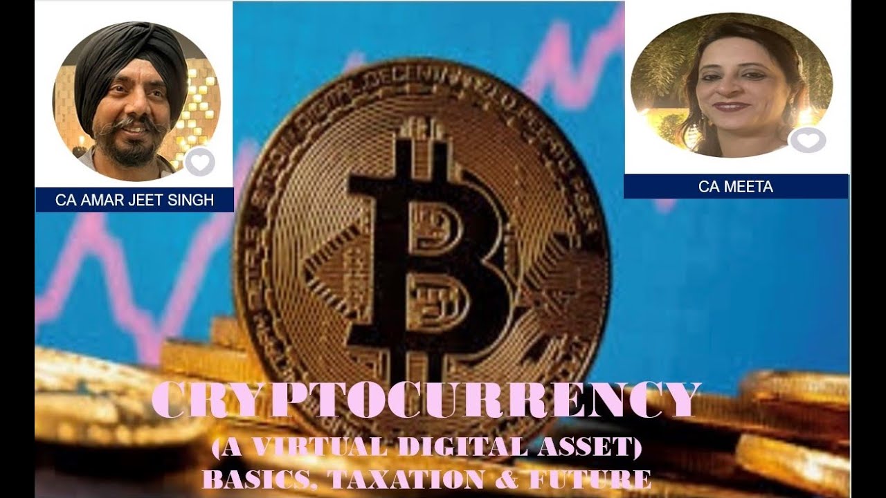 ALL ABOUT CRYPTO (A VIRTUAL DIGITAL ASSET))_BASICS, TAXATION AND FUTURE ...