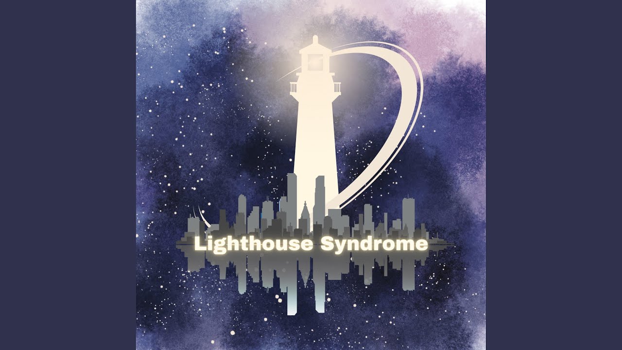 Lighthouse Syndrome - YouTube