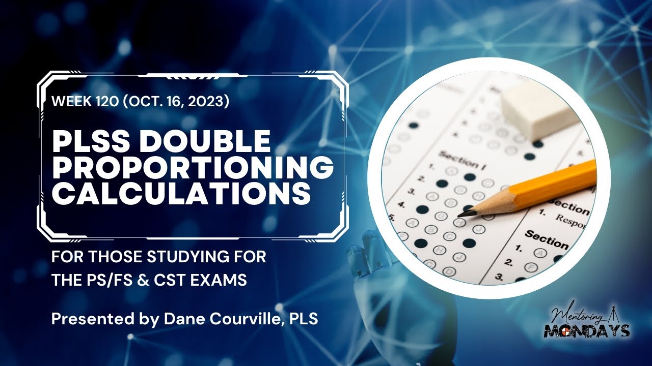 Week 120: PLSS Double Proportioning Calculations for those studying for ...