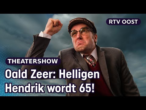 Nieuwe theatershow Helligen Hendrik: Oald Zeer (full) | RTV Oost