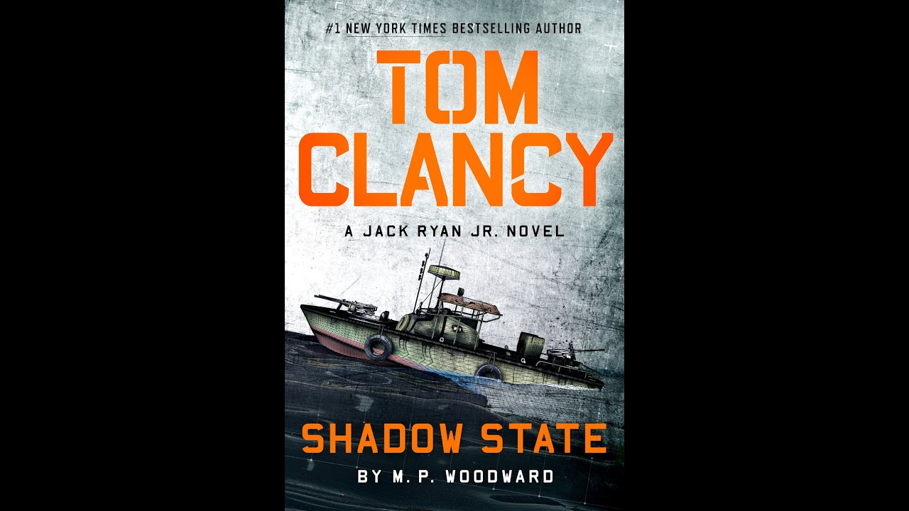 M.P. Woodward - Tom Clancy Shadow State- A Jack Ryan Jr. Novel - YouTube