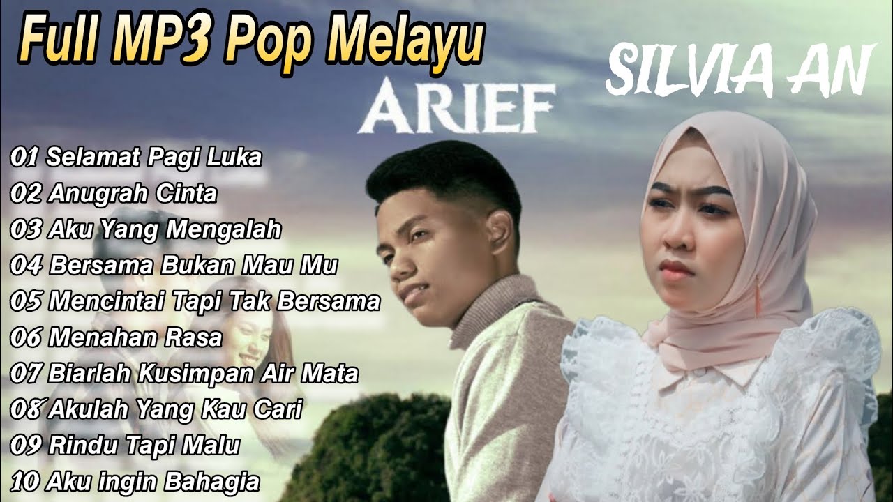 Arief Ft Silvia An~ Arif Full Album Terbaru 2024 tanpa iklan ~ Full Pop ...