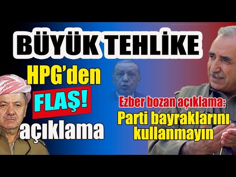 Hpg Flaş bir açıklama yaptı, Karayılan ise parti bayraklarını kullanmayın dedi
