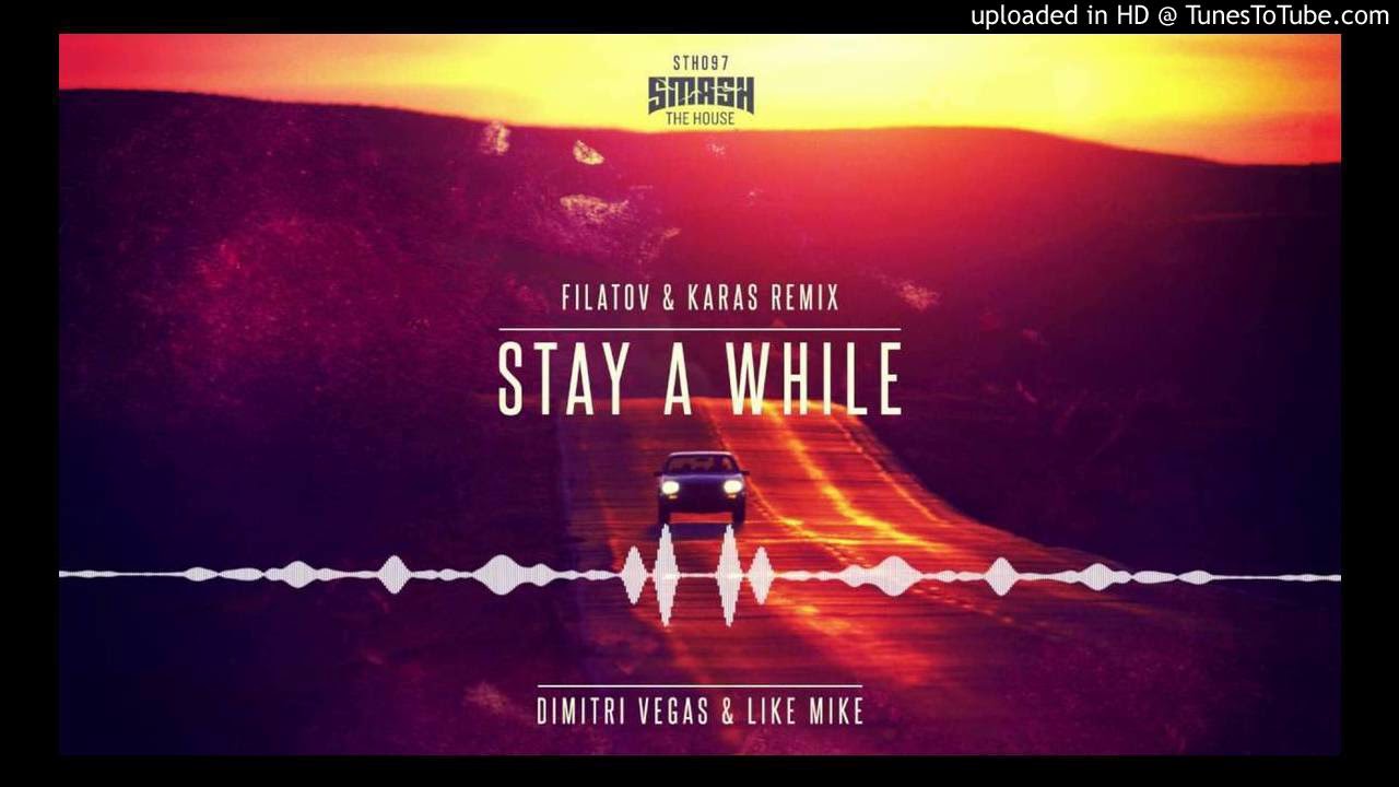 Stay a while- Lyrics( Dimitri Vegas and Like Mike) - YouTube