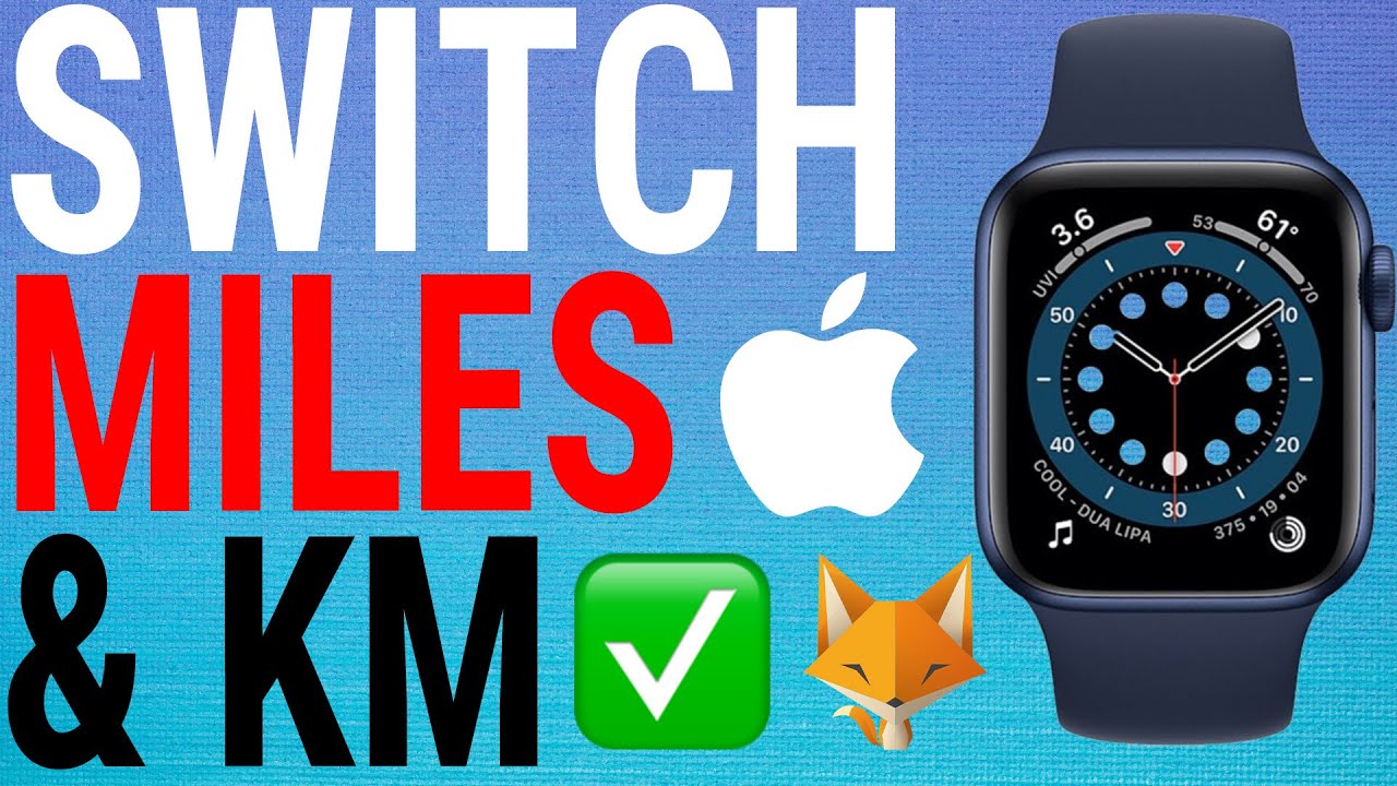 How To Switch Between Miles KM On Apple Watch Series 6 5 4 3 SE