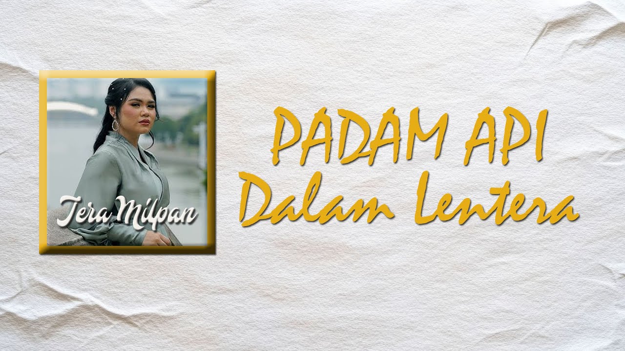 Iera Milpan - Padam Api Dalam Lentera (Lirik Video) - YouTube