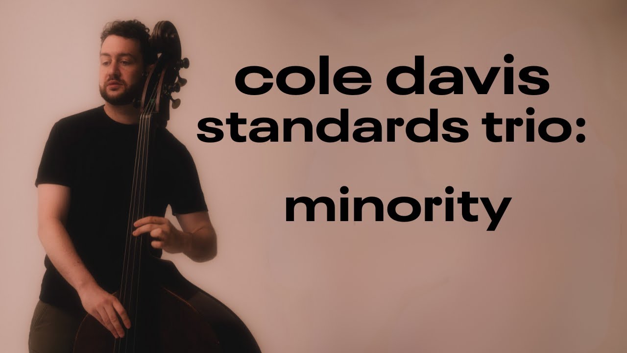 Cole Davis Standards Trio - "Minority" - YouTube