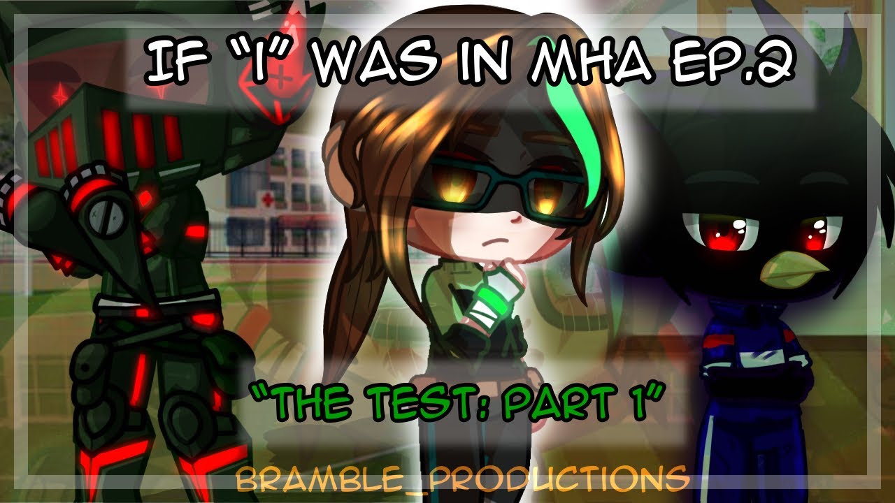 “The Practical Test: Part 1” | If “I” was in MHA | Ep. 2 - YouTube