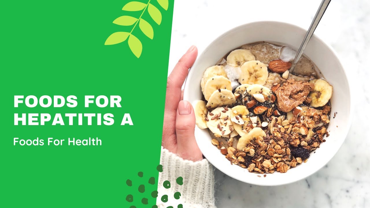 Foods For Hepatitis A // Hepatitis A Treatment - YouTube