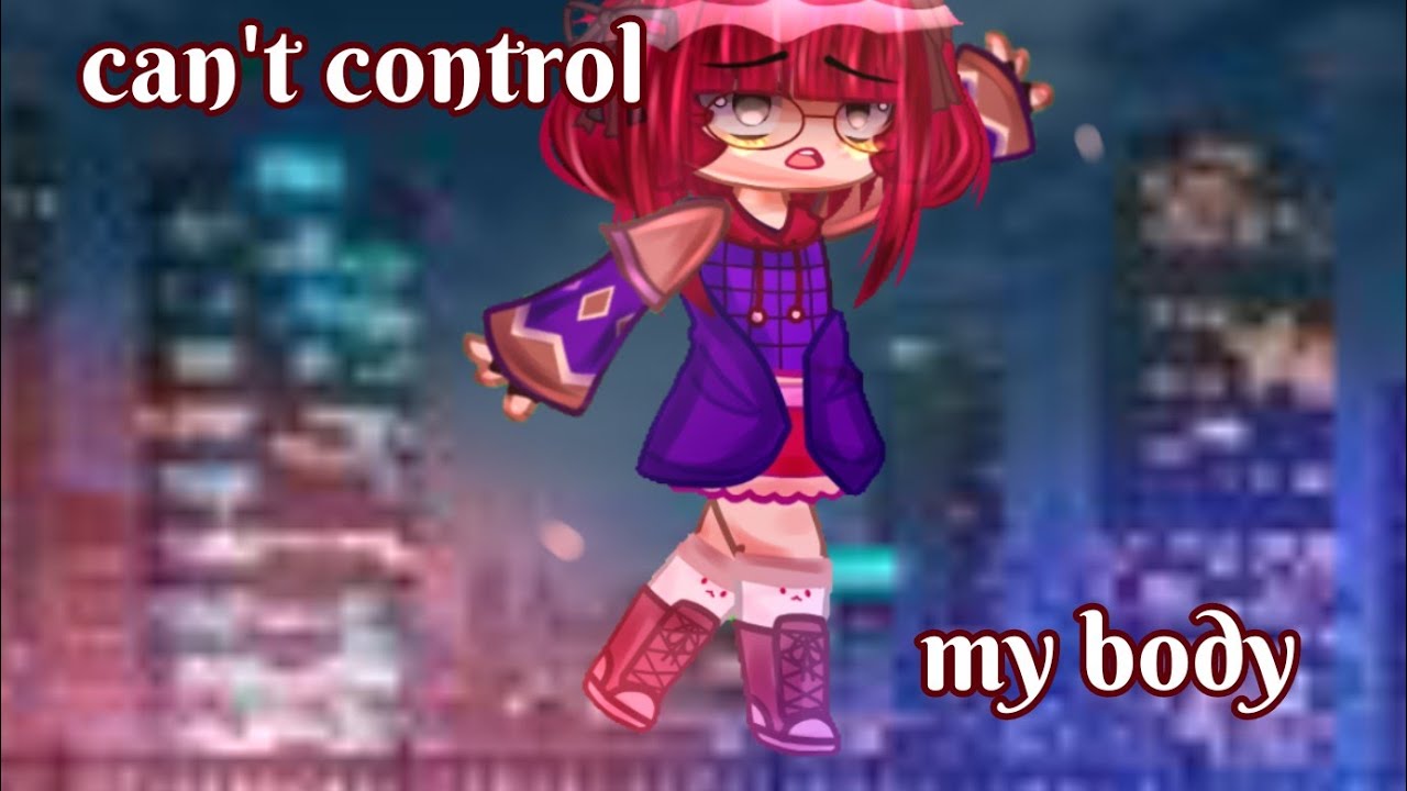 can't control my body || Gacha ultra ||• GACHA TREND • - YouTube