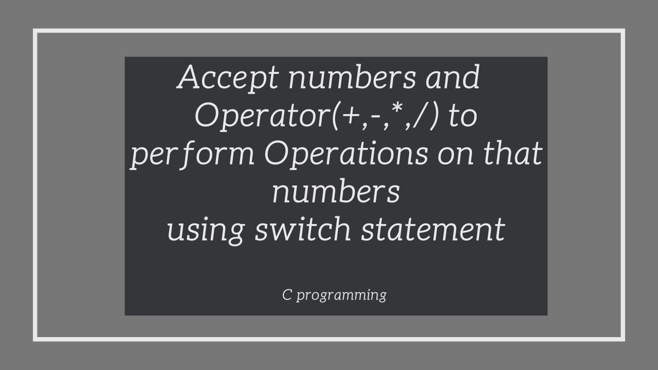 Accept numbers and Operator (+,-,*,/) to perform Operations on that ...