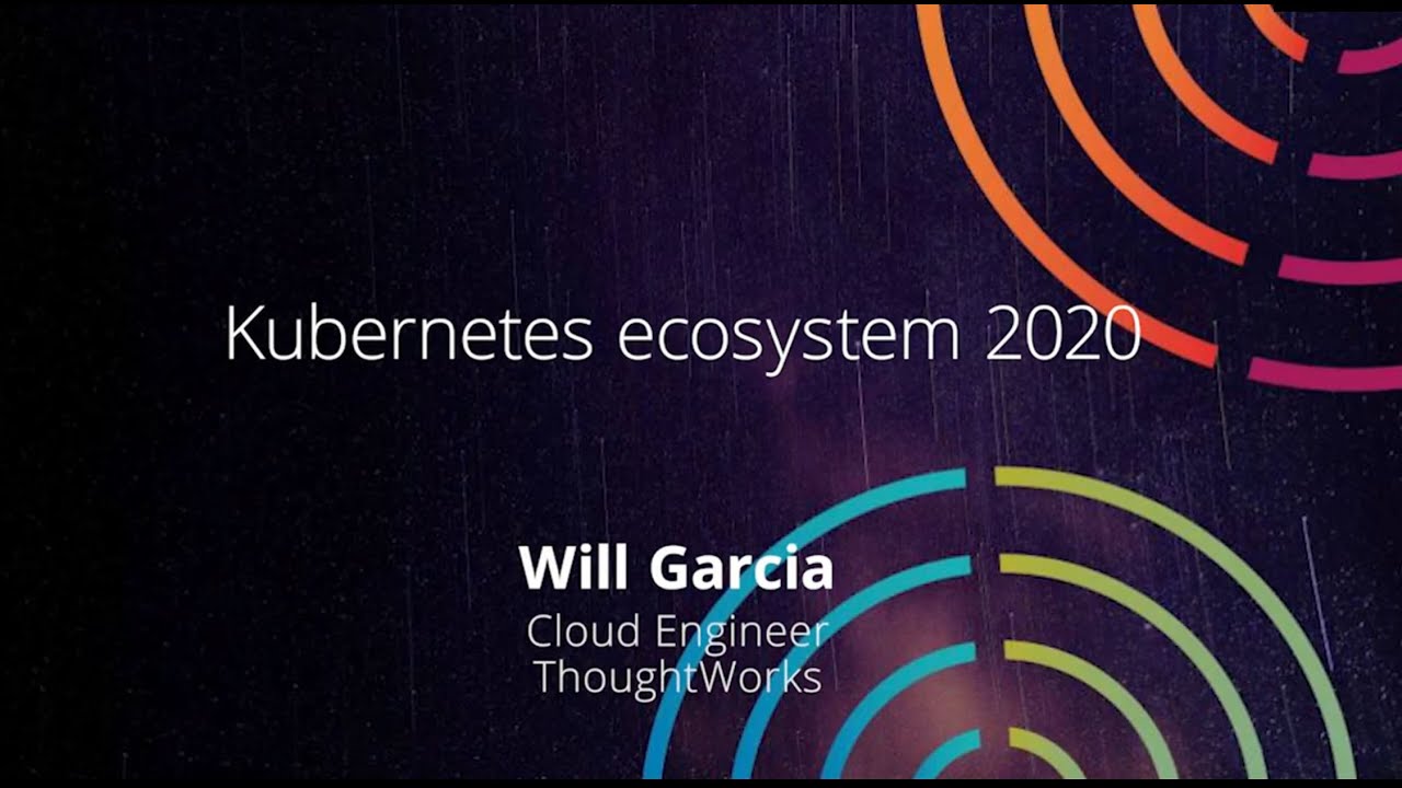 Kubernetes ecosystem 2020, Tech Radar vol. 22. - YouTube