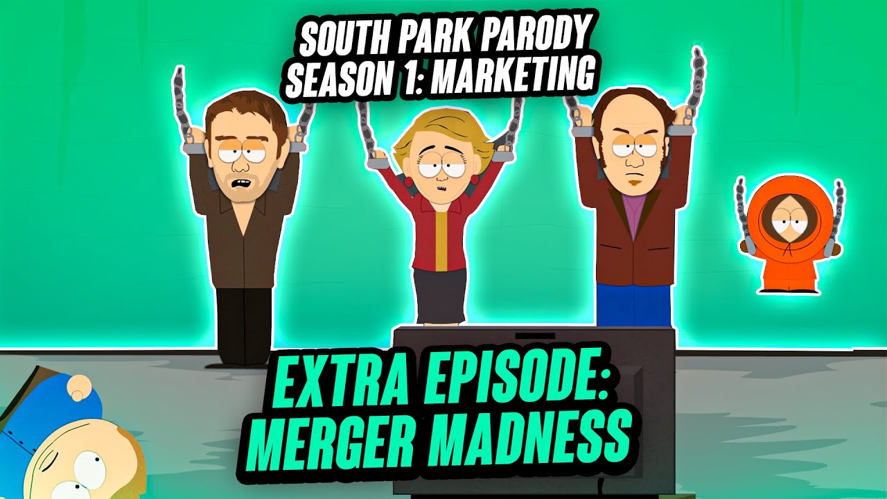 Merger Madness | South Park Parody | Season 1: Marketing - YouTube
