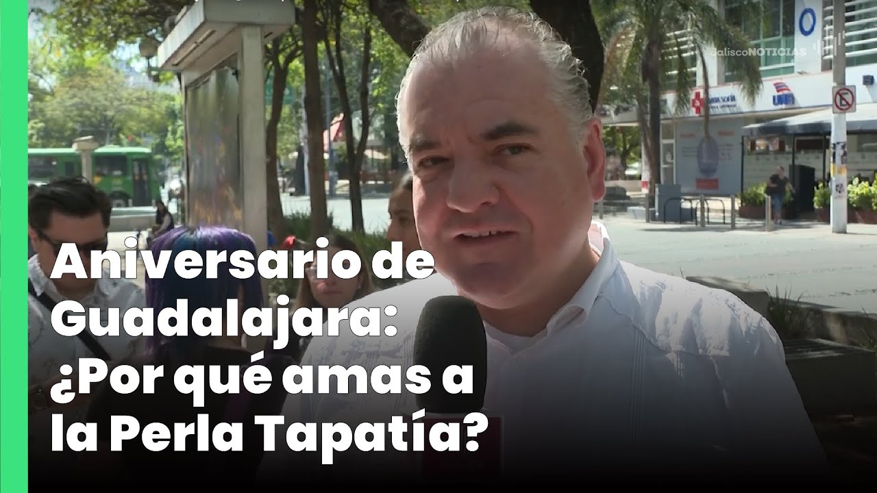 Aniversario de Guadalajara: ¿Por qué amas a la Perla Tapatía? | Jalisco ...