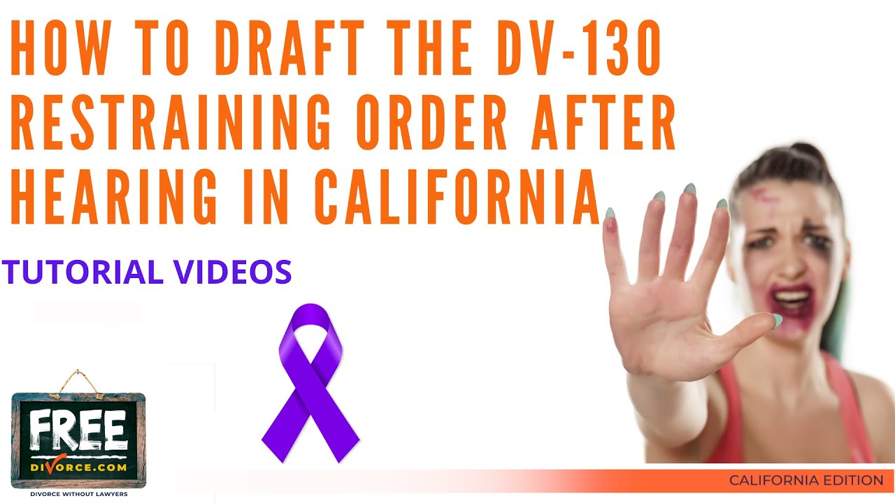 HOW TO DRAFT DV-130 RESTRAINING ORDER AFTER HEARING CALIFORNIA - VIDEO ...
