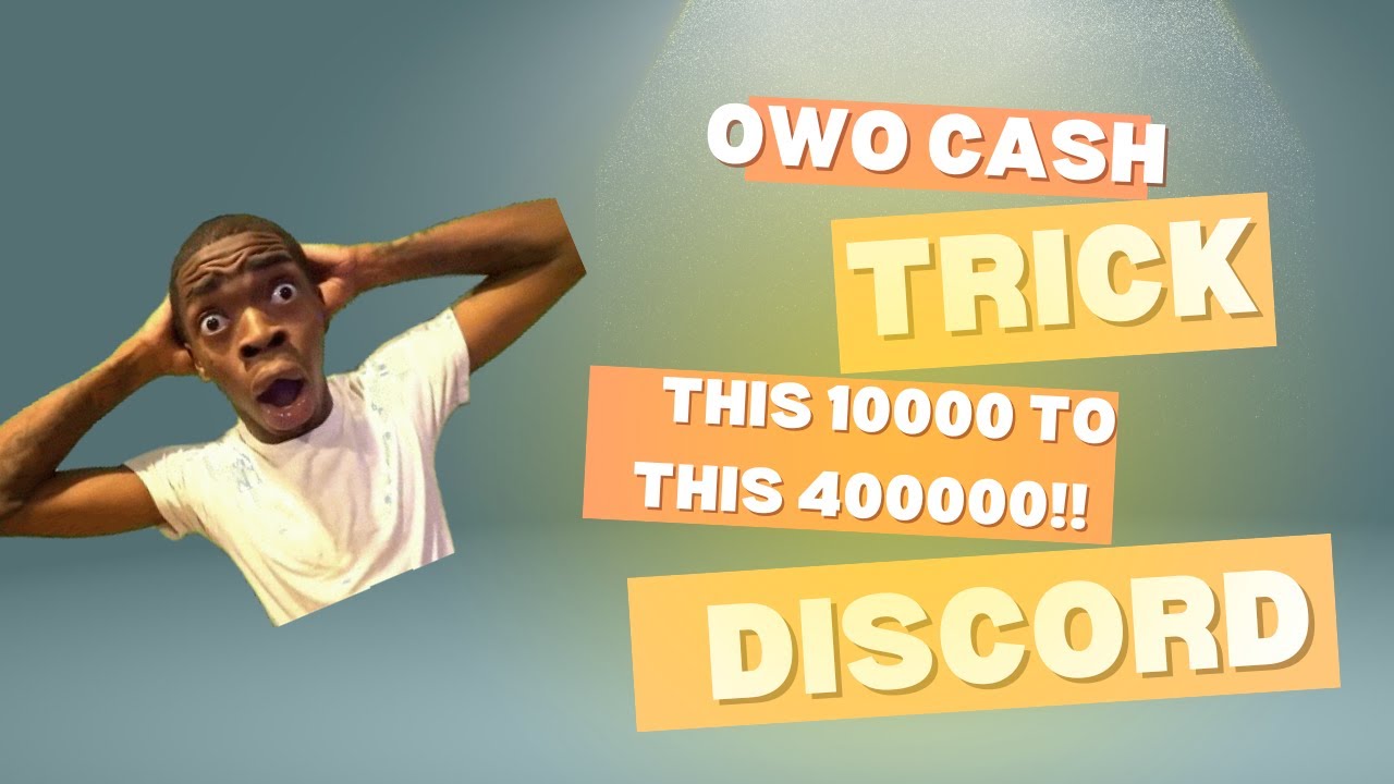 Owo cash Tricks And Methods - YouTube