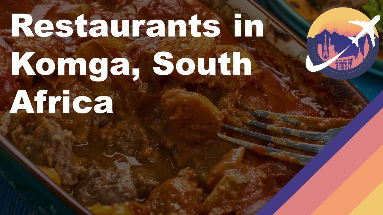 Restaurants in Komga, South Africa - YouTube