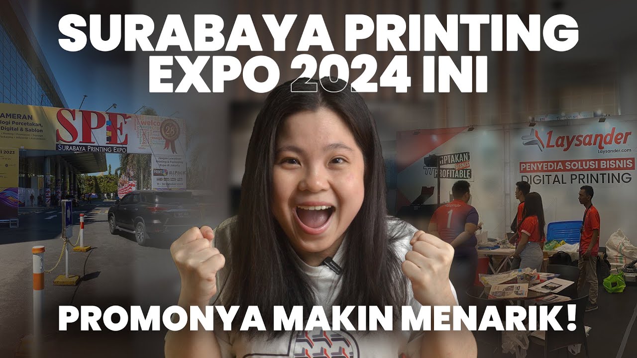 Surabaya Printing Expo 2024 Ini Bakal Makin Seru! - YouTube