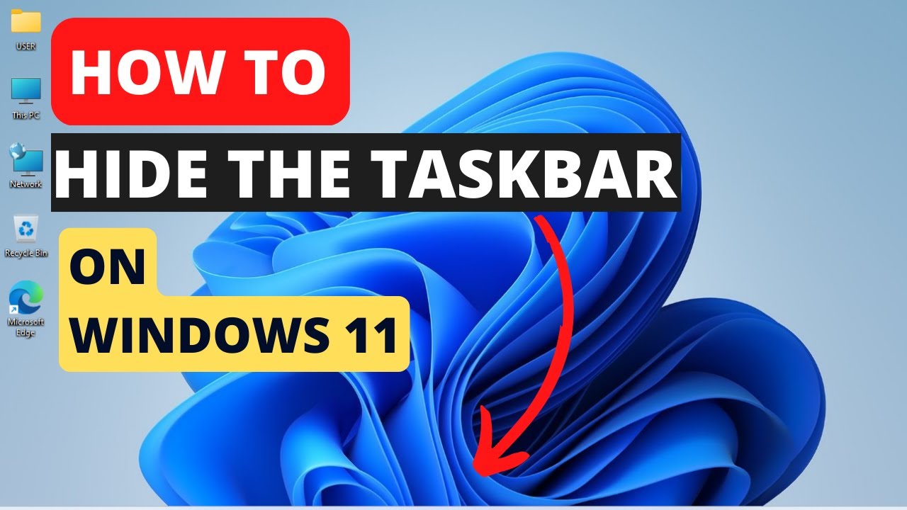 How to Hide the Taskbar on Windows 11 : A Step by Step Guide Tutorial ...