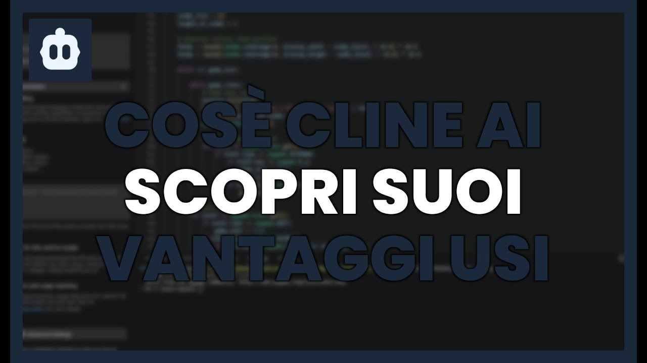 Cos'è CLINE AI? Scopri i suoi vantaggi e usi - YouTube