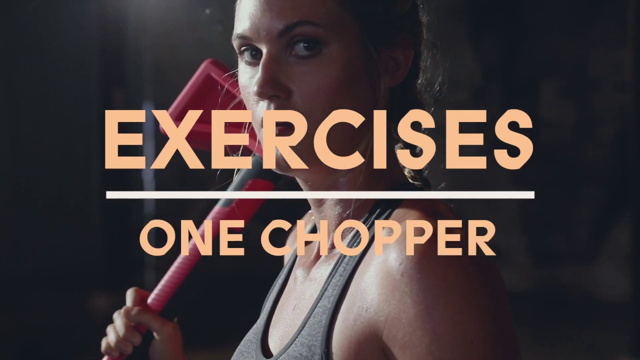 ChopFit - Exercises (One Chopper) - YouTube