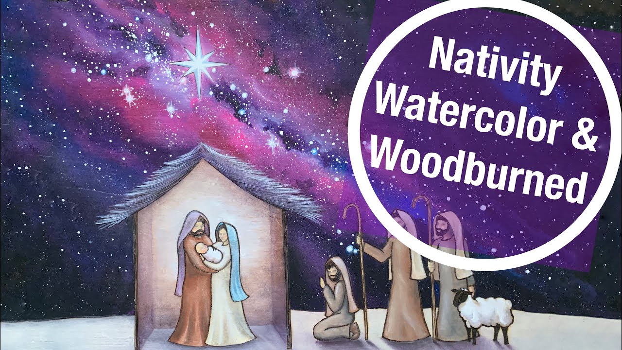 Woodburning and Watercolor Galaxy Nativity | Pyrography Art Timelapse ...