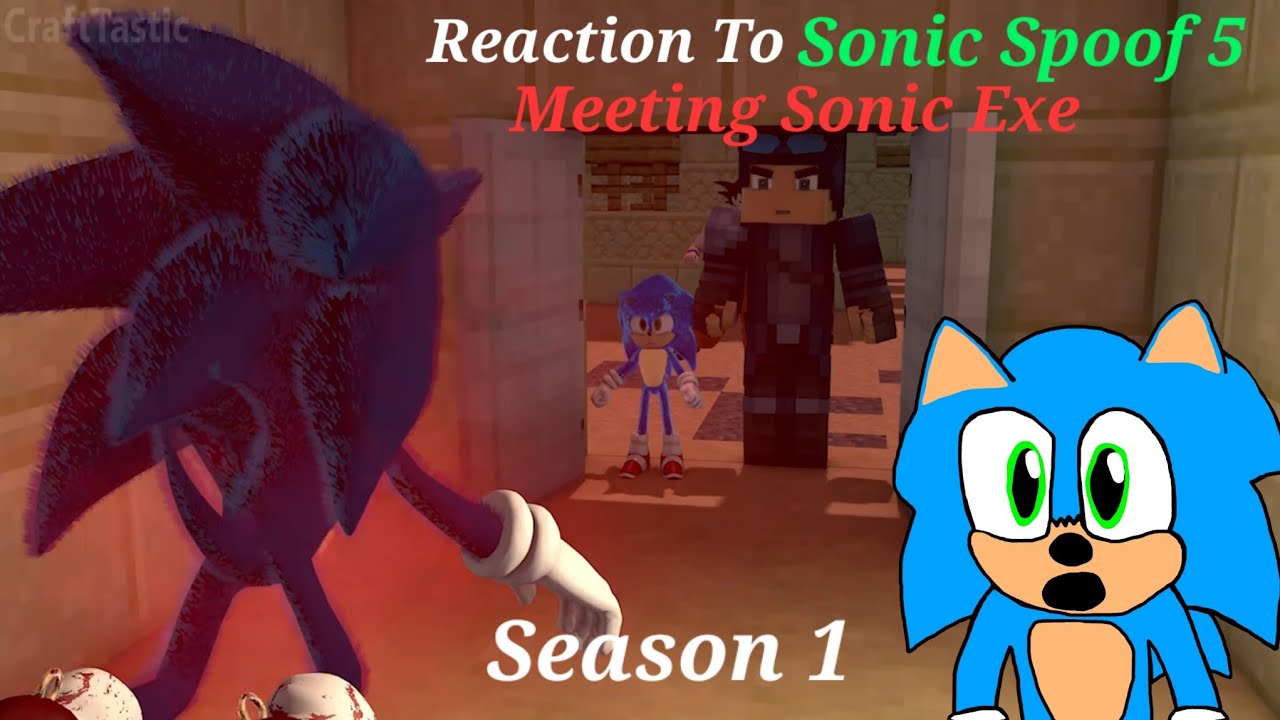 Reaction To Sonic Spoof 5 Meeting Sonic Exe Season 1 - YouTube