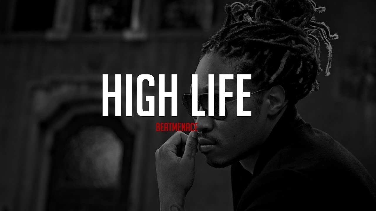 [FREE] Future Type Beat "High Life" (Prod. Beatmenace) New 2017 - YouTube