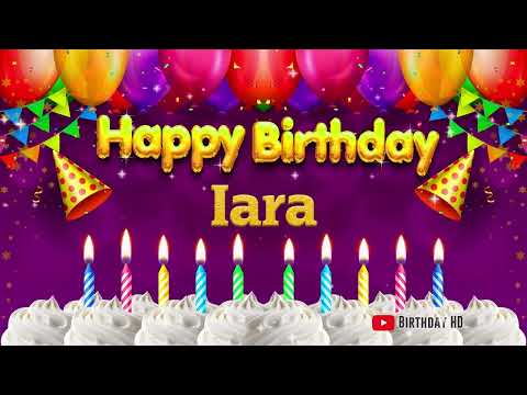 Iara Happy birthday To You - Happy Birthday song name Iara 🎁
