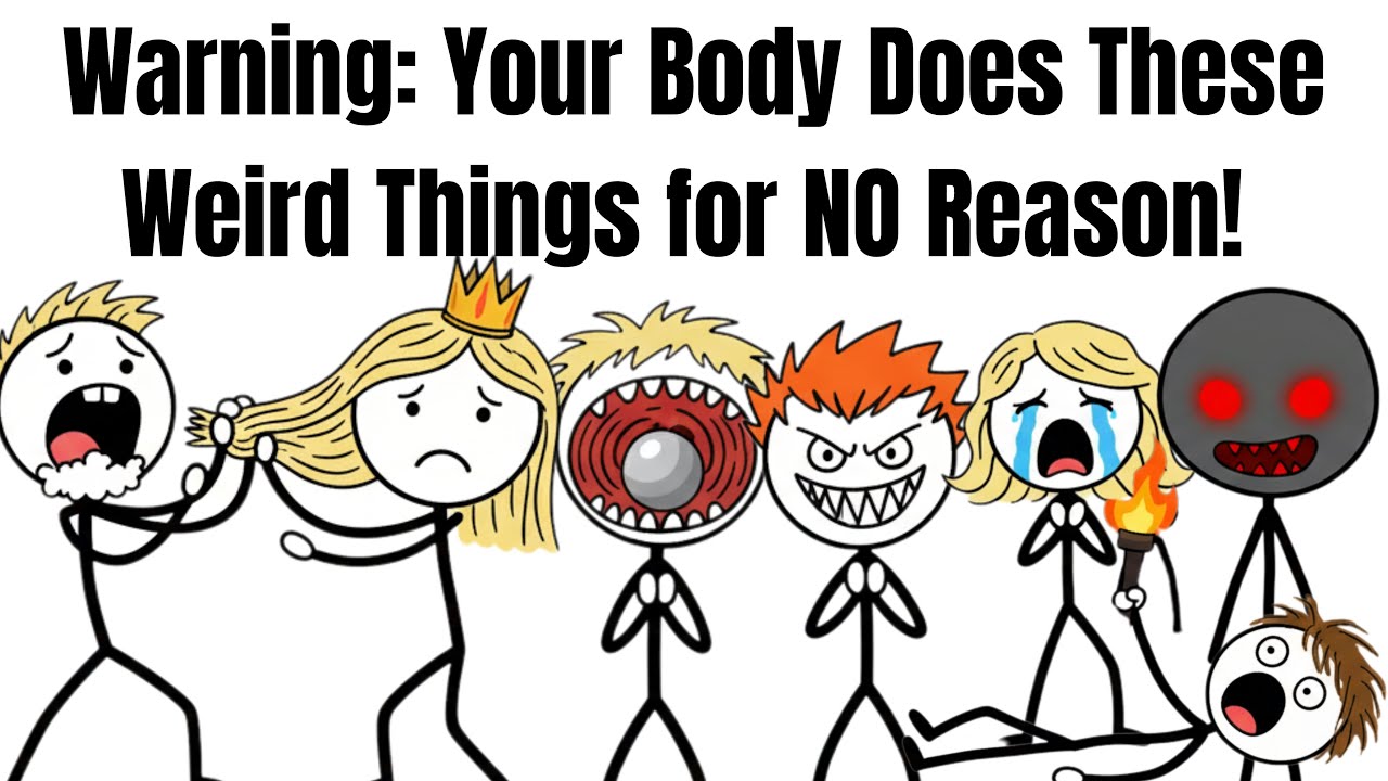 Warning: Your Body Does These Weird Things for NO Reason! | stick ...