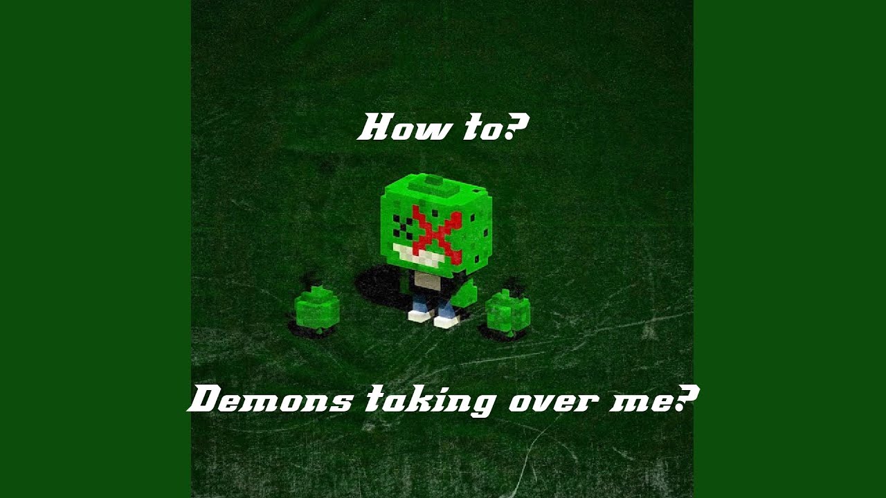 HOW TO "DEMONS TAKING OVER ME" - GREEN ORXNGE, DEADSOULS!!! FREE FLP ...