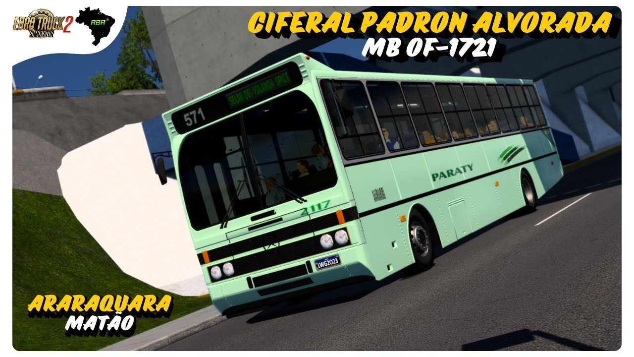 ETS2 MOD BUS | CIFERAL PADRON ALVORADA VIAÇÃO PARATY | ARARAQUARA MATÃO ...