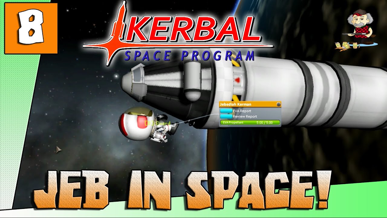 JEB IN SPACE! - Let's Play KSP 1.1.2 Career Mode - Ep.8 - Kerbal Space ...