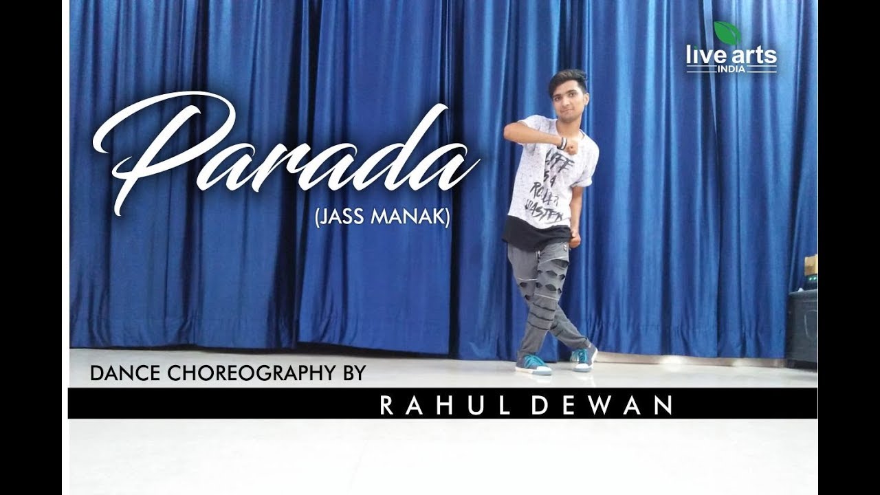 Parada Jass Manak || Dance Choreography || Rahul Dewan || Live Arts ...