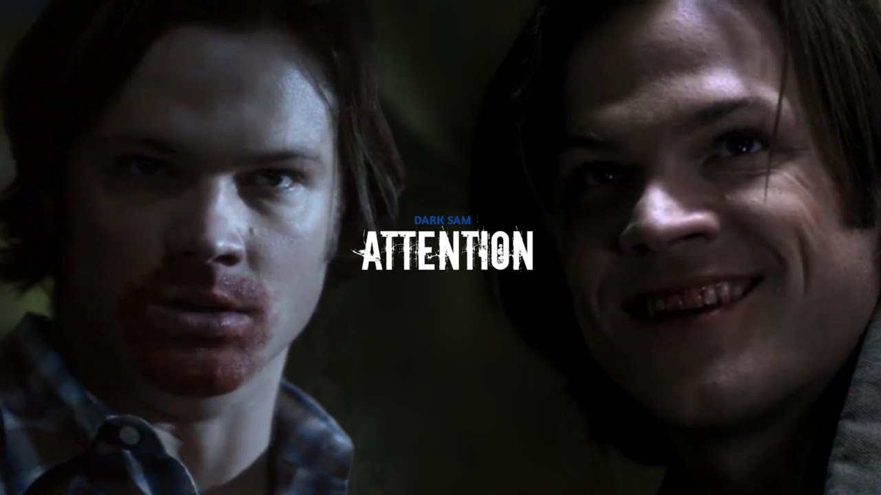 Dark Sam Winchester | Attention (+S2) - YouTube