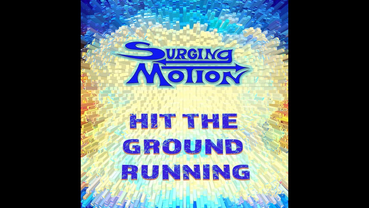 Surging Motion - Hit The Ground Running (Official Lyric Video) - YouTube