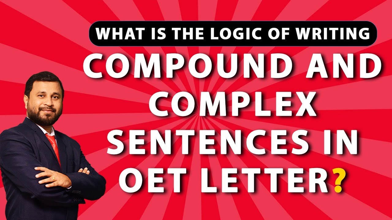 What is the logic of writing compound and complex sentences In OET ...
