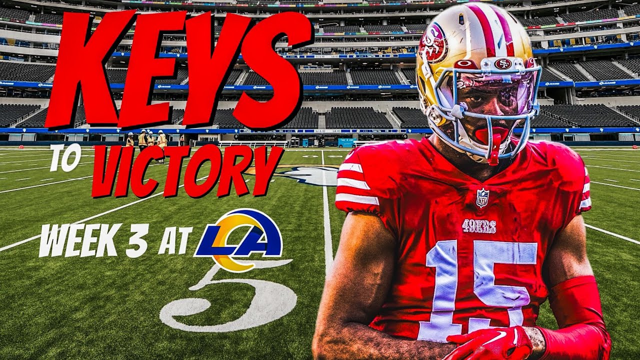 Unlocking Success: 49ers Must-do's To Beat The Rams In Week 3 - YouTube