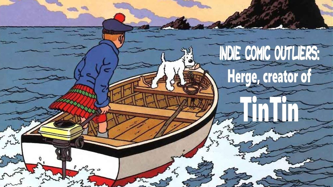 Indie Comic Outliers: Herge, Creator of TinTin & the Ligne Claire Style ...