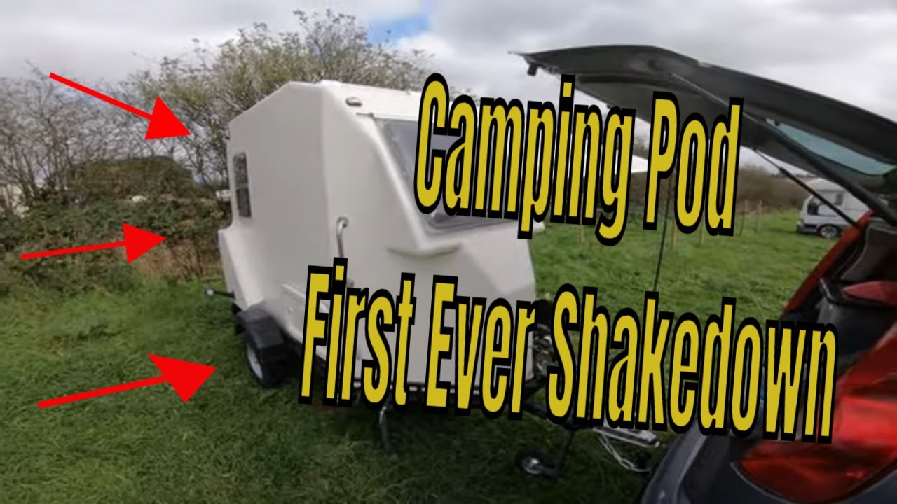 First-ever Shakedown Camp In Homemade Camping Pod! - YouTube