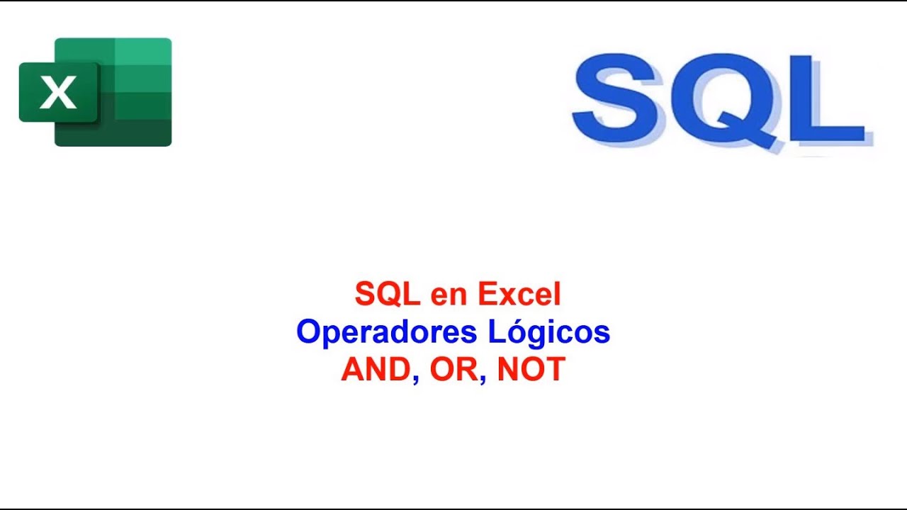 SQL en Excel Cap. ° 17 Operadores Lógicos - YouTube
