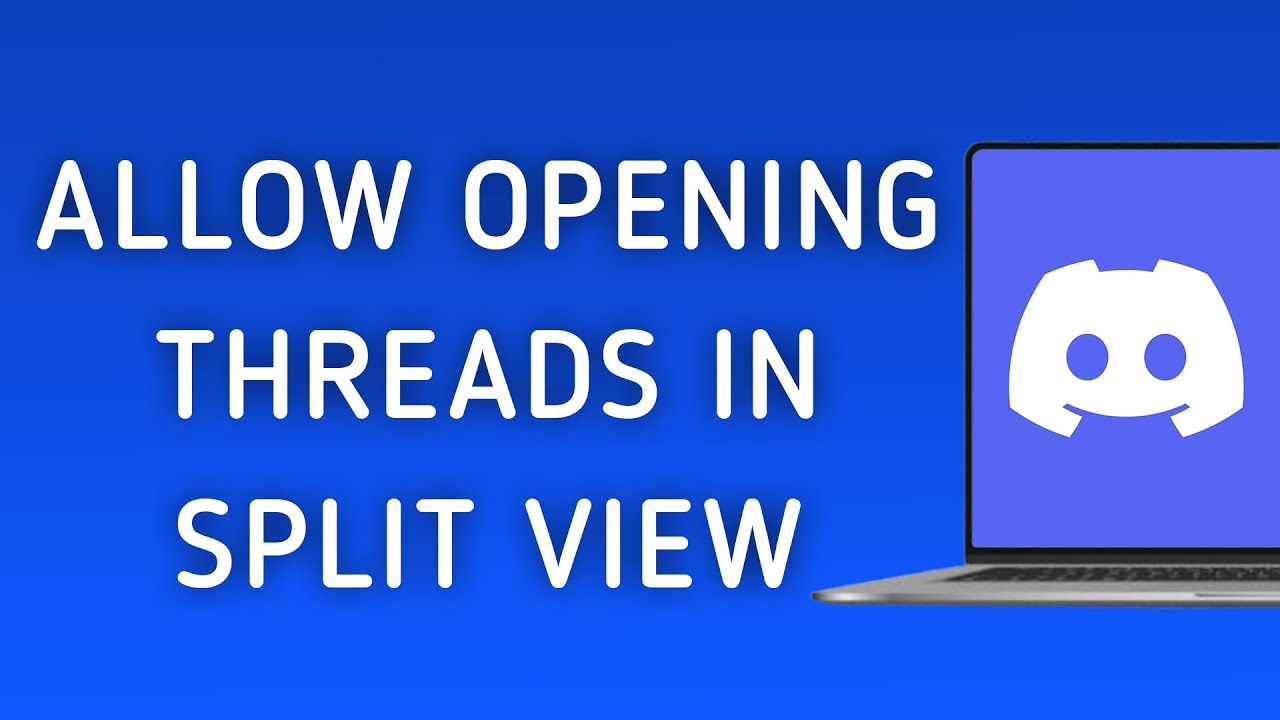 How To Allow Opening Threads In Split View On Discord App On PC (New ...
