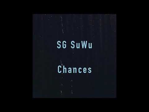 Sg suwu x Chances (Official Audio)
