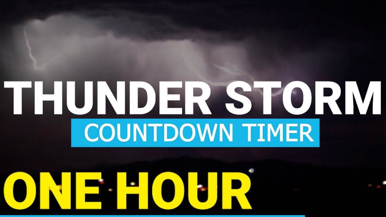 Thunder Storm 1 HOUR COUNTDOWN: Sleep, Study, Relax! - YouTube