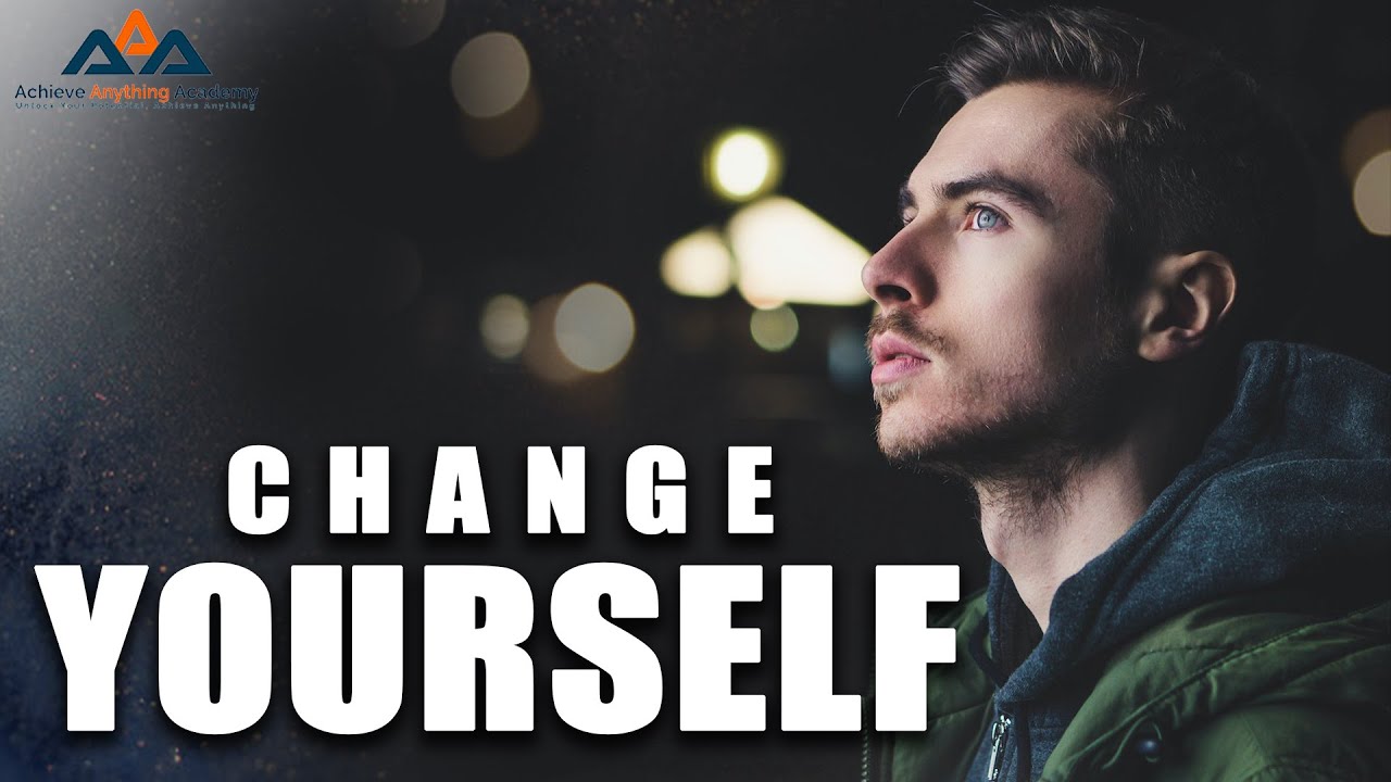 Change Yourself: Embrace Personal Transformation and Embody Growth ...