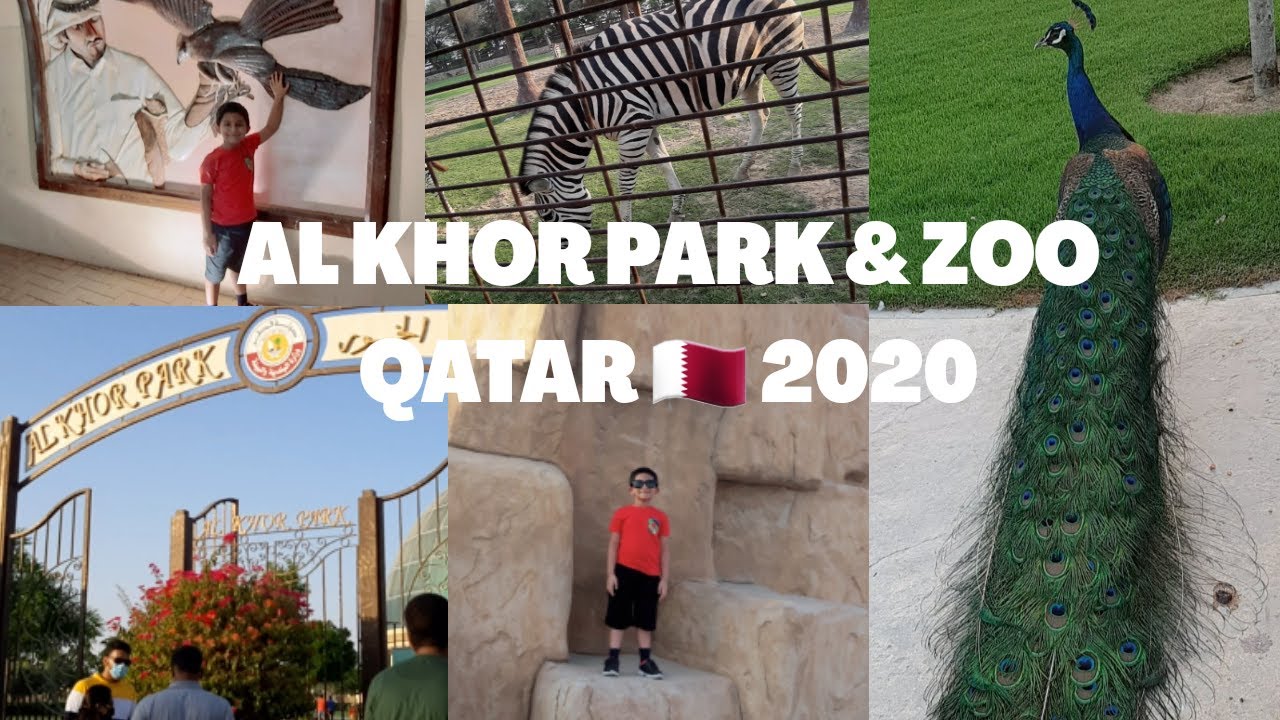 AL KHOR PARK AND ZOO QATAR 2020||BEST PLACE TO VISIT IN QATAR. - YouTube