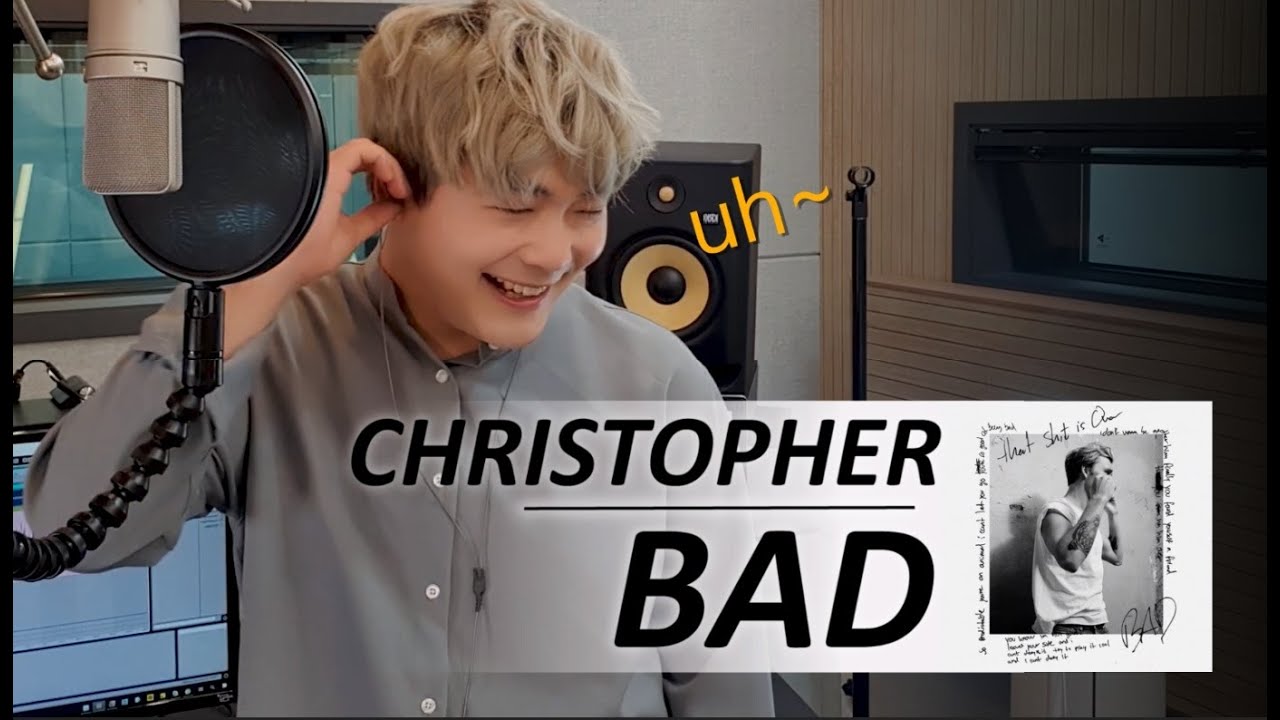 [스튜디오첫개시!!] Christopher - bad studio ver. cover - YouTube
