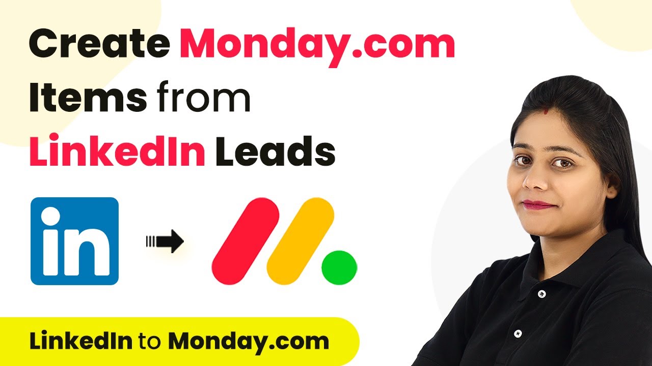 How to Create Items in Monday.com from LinkedIn Leads - LinkedIn Lead ...